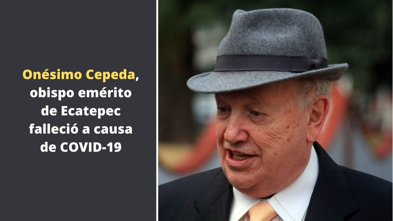 Onésimo Cepeda, obispo emérito de Ecatepec, falleció por COVID-19